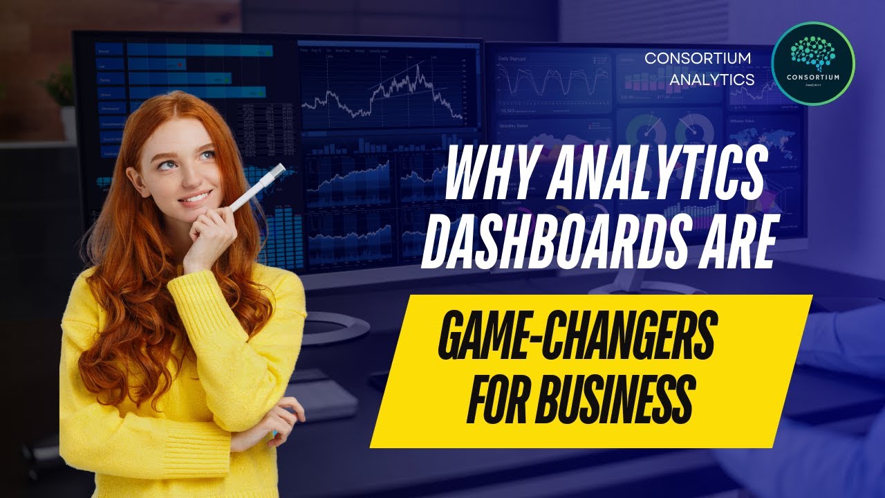 📊 Why Analytics Dashboards Are Game-Changers for Business 📊| Consortium Analytics - YouTube