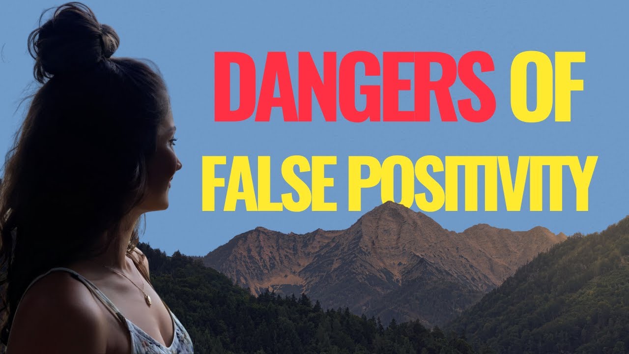 The False Positivity Trap: Are You Falling Into It ? - YouTube