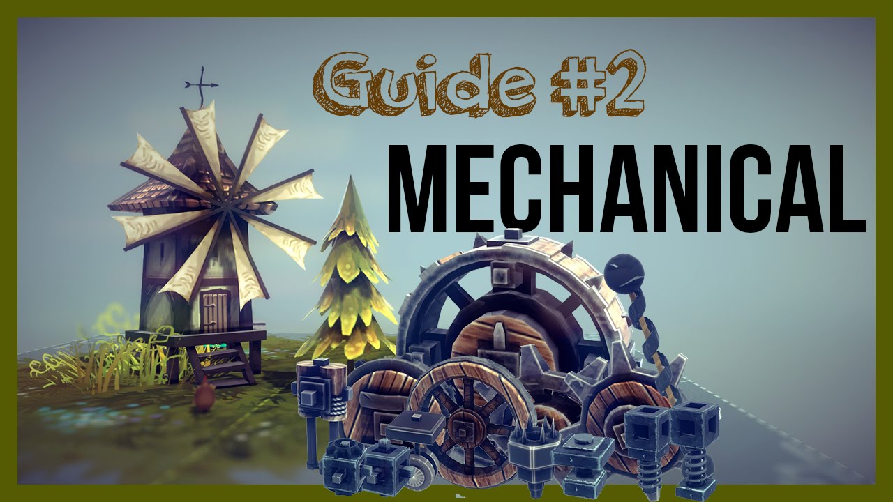 Besiege | Guide #2 : Mechanical - YouTube