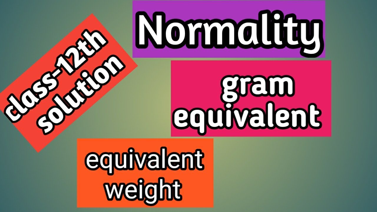 Class 12th@solution#L-4#Normality||gram equivalent||equivalent weight# ...