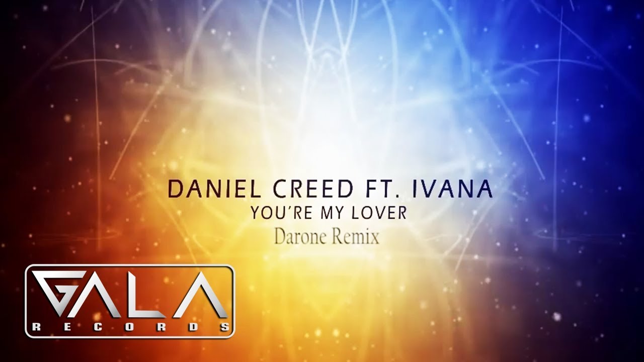 Daniel Creed feat. Ivana - You're My Lover | Darone Remix - YouTube