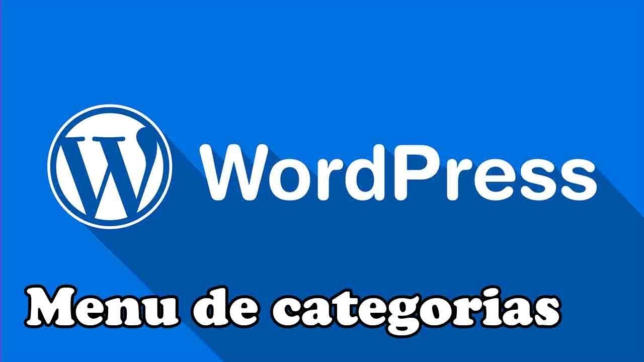 CREAR MENU CON CATEGORIAS EN WORDPRESS - YouTube
