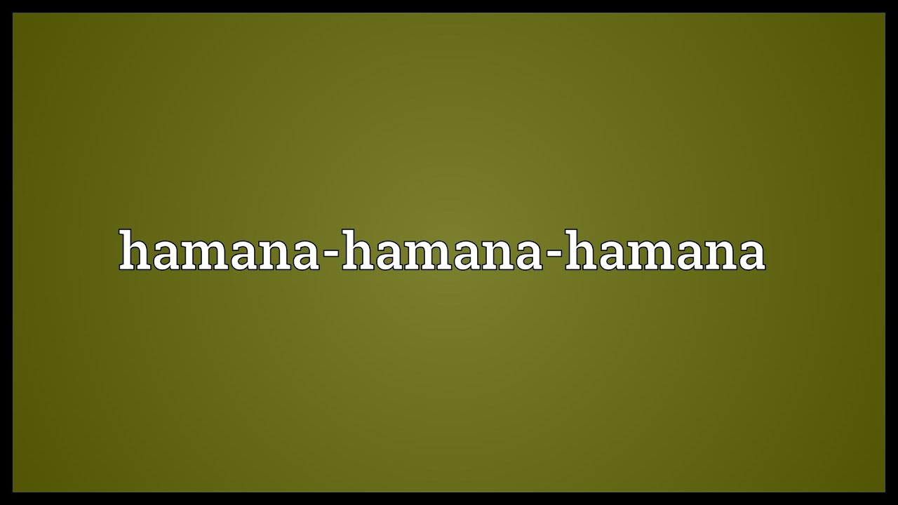 Hamana-hamana-hamana Meaning - YouTube