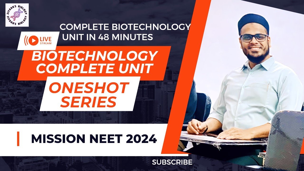 Complete Unit BIOTECHNOLOGY ONE SHOT - YouTube
