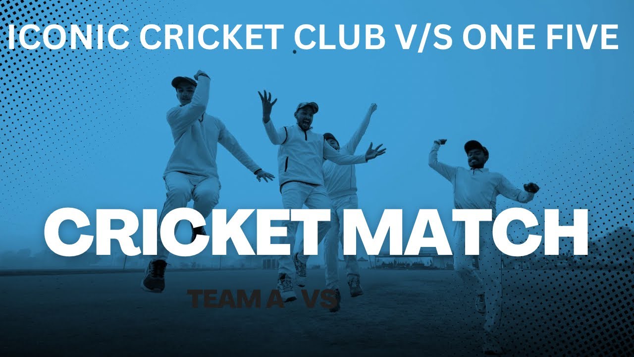 ICONIC CRICKET CLUB V/S ONE FIVE 🏏 - YouTube