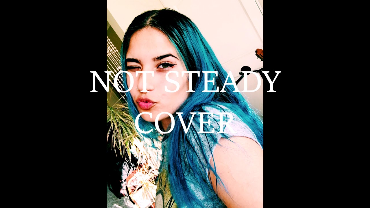 NOT STEADY - Paloma Mami (COVER) - YouTube