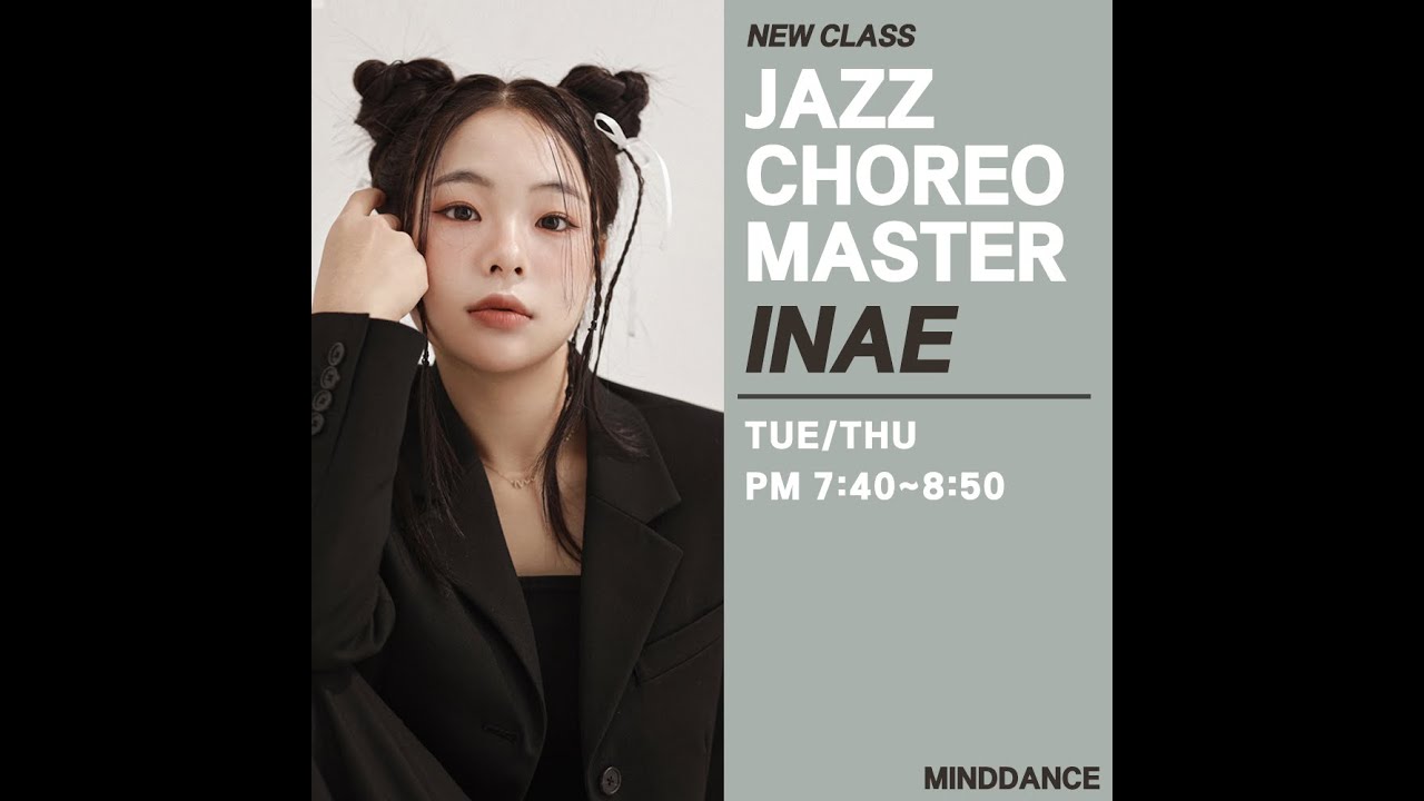 Jazz/Choreo (재즈/코레오) | 2024 New Class Open | INAE Choreography | 무료 수강 ...
