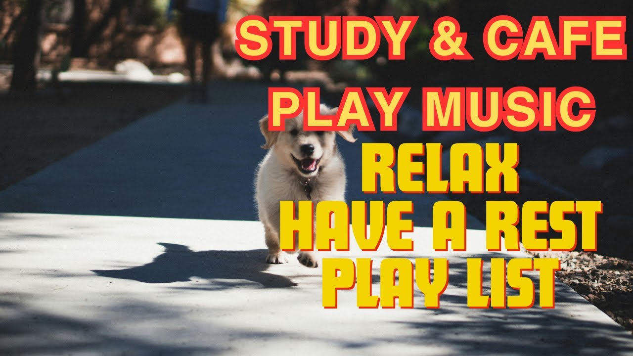 🍒🍓🍒Relax have a rest Play list study & cafe play music copyright free ...