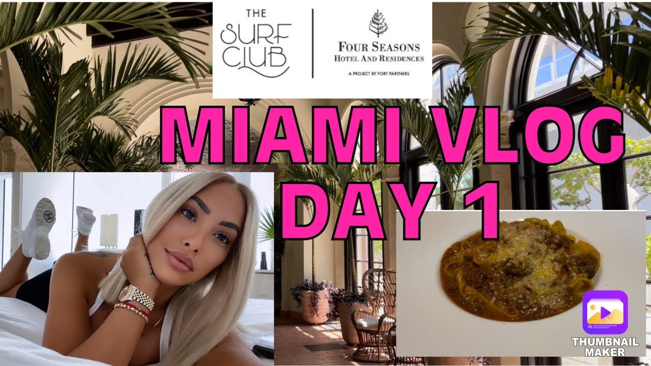 MIAMI VLOG DAY 1 | FOUR SEASONS SURF CLUB - YouTube