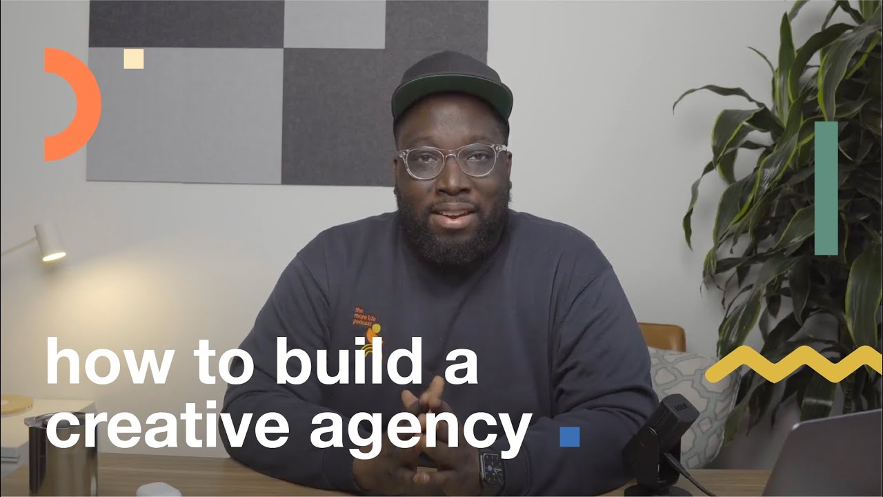 How To Build A Creative Agency - YouTube