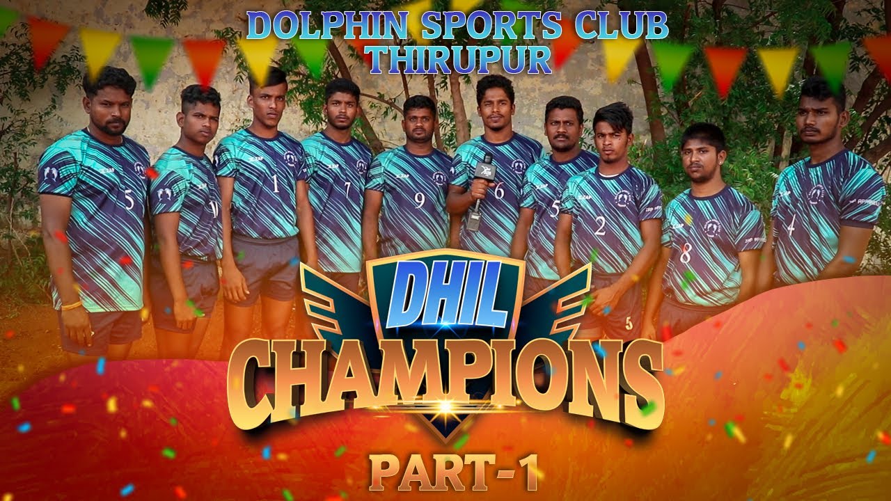 Dhil Champions | Episode 01 | Dolphin Tirupur Part-01 | Dhil Sports ...