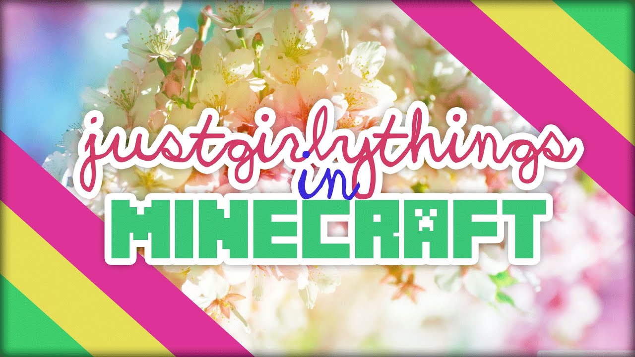 just girly things IN MINECRAFT! #23 | Minecraft Kurzfilm - YouTube