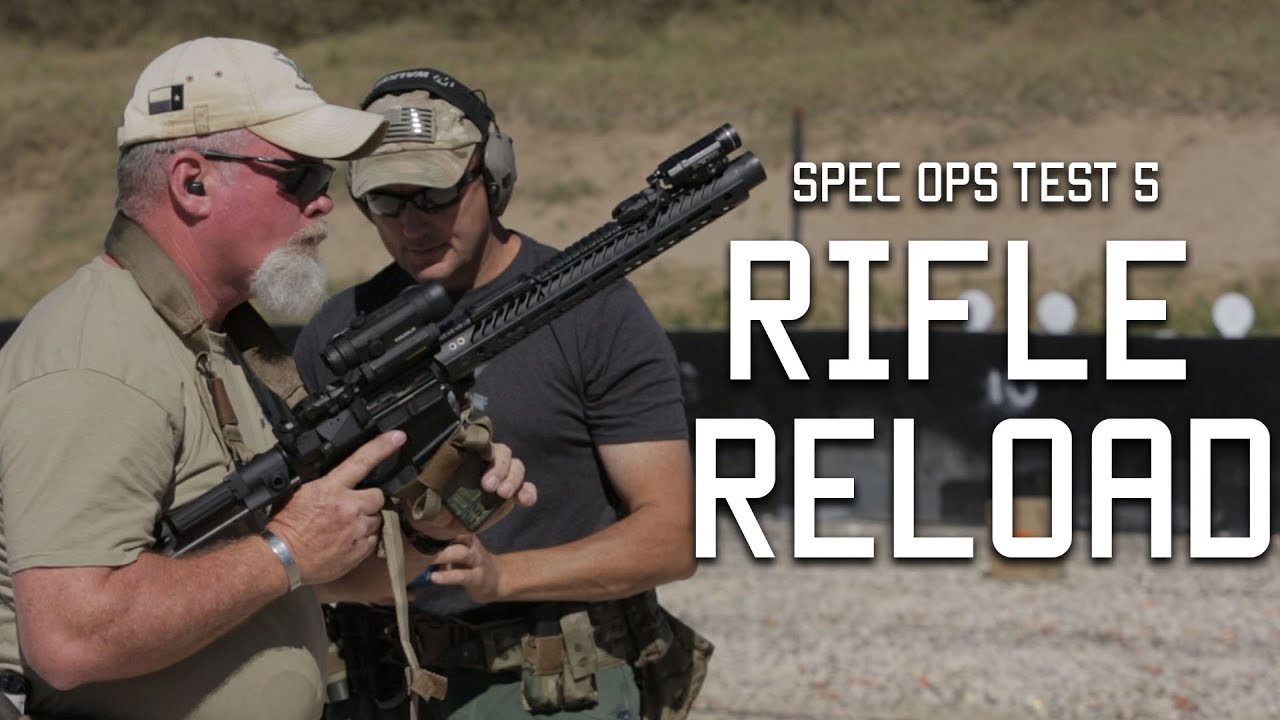 Spec Ops Test 5: Rifle Reload | Tactical Rifleman - YouTube
