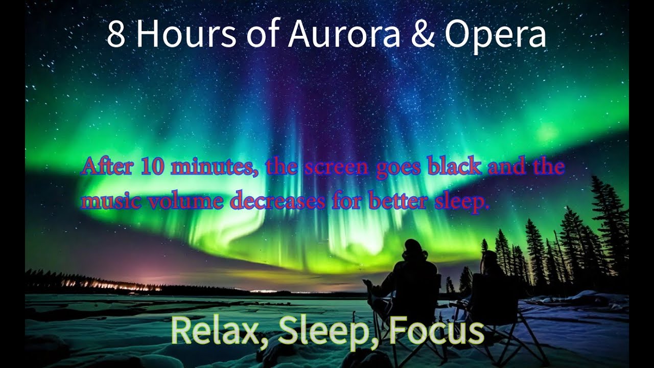 8-Hour Northern Lights & Opera Music for Sleep, Focus, and Relaxation ...