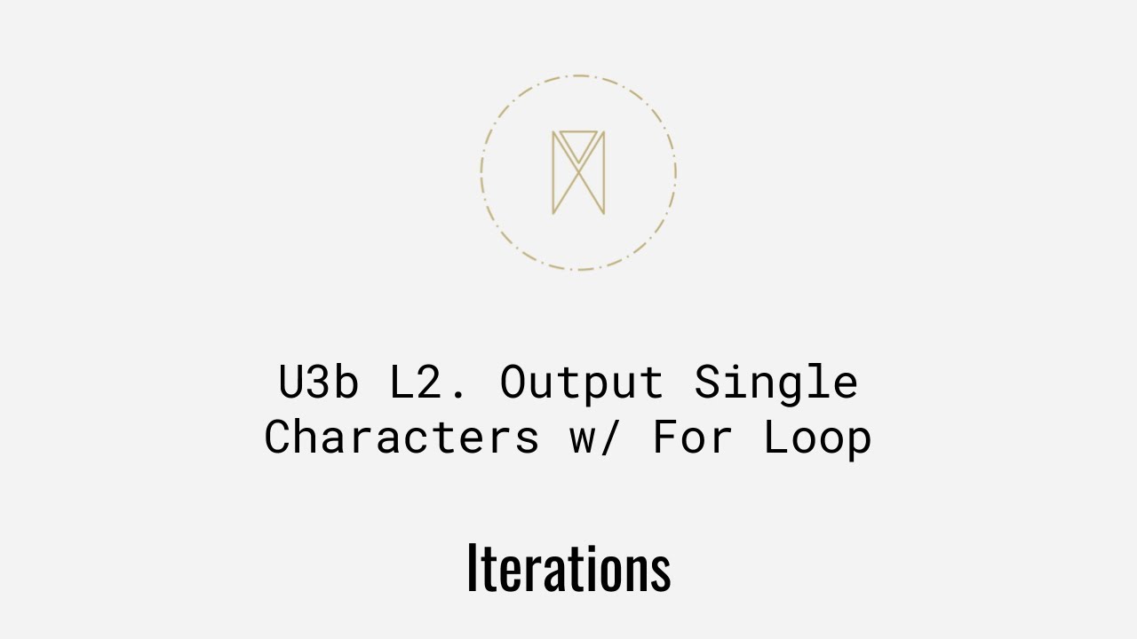 Output Single Characters w/ For Loop | Python Iterations U3BL2 - YouTube
