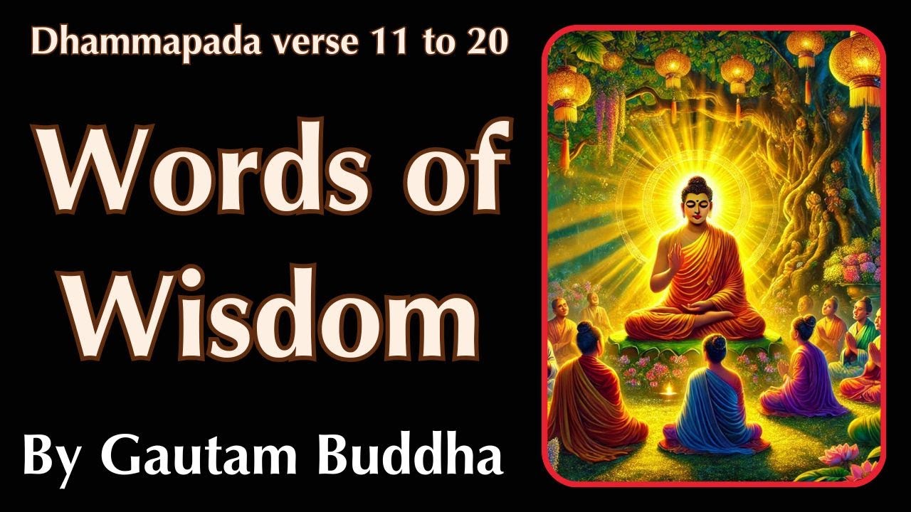Dhammapada verse 11 to 20 by Gautam Buddha | Best quotes with meaning ...