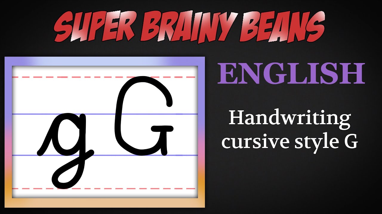 Lower & Upper case 'g' in cursive style - English Handwriting for kids ...
