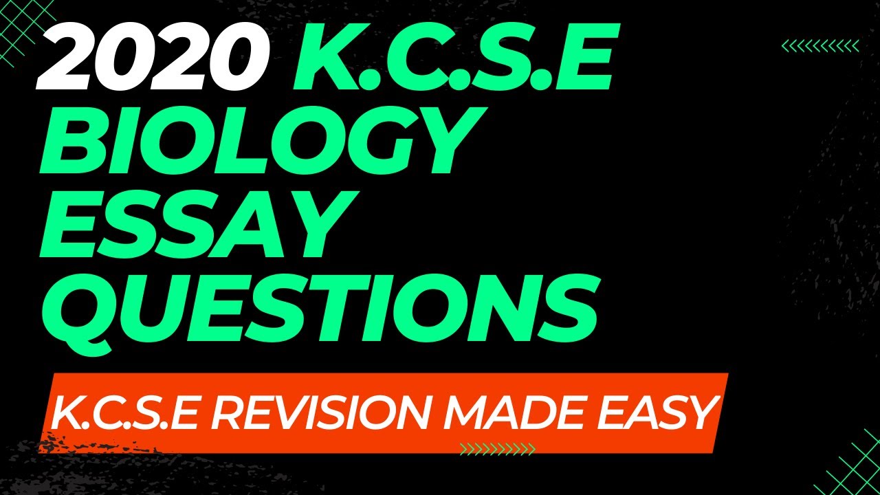 2020 K.C.S.E BIOLOGY ESSAY QUESTIONS - YouTube