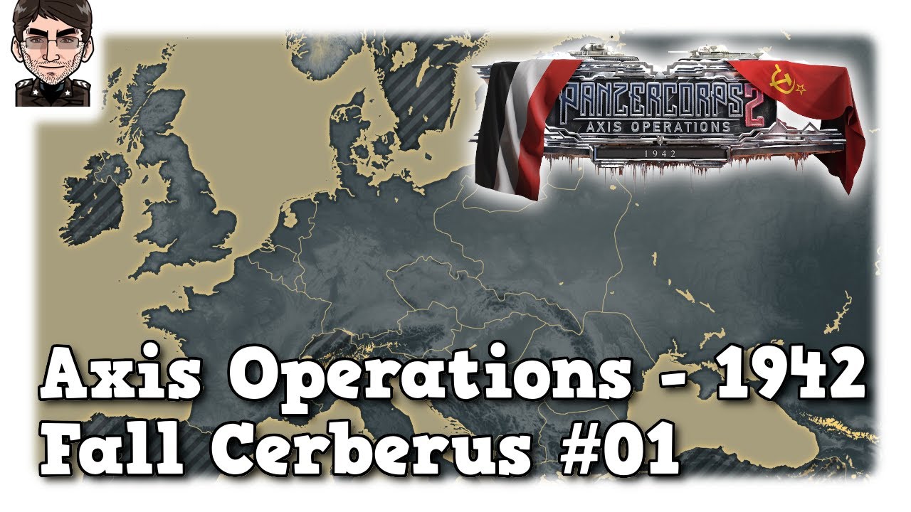 Panzer Corps 2 DLC Axis Operations - 1942 Fall Cerberus #01 - YouTube