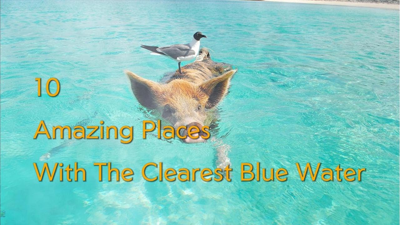 10 Amazing Places With The Clearest Blue Water - YouTube