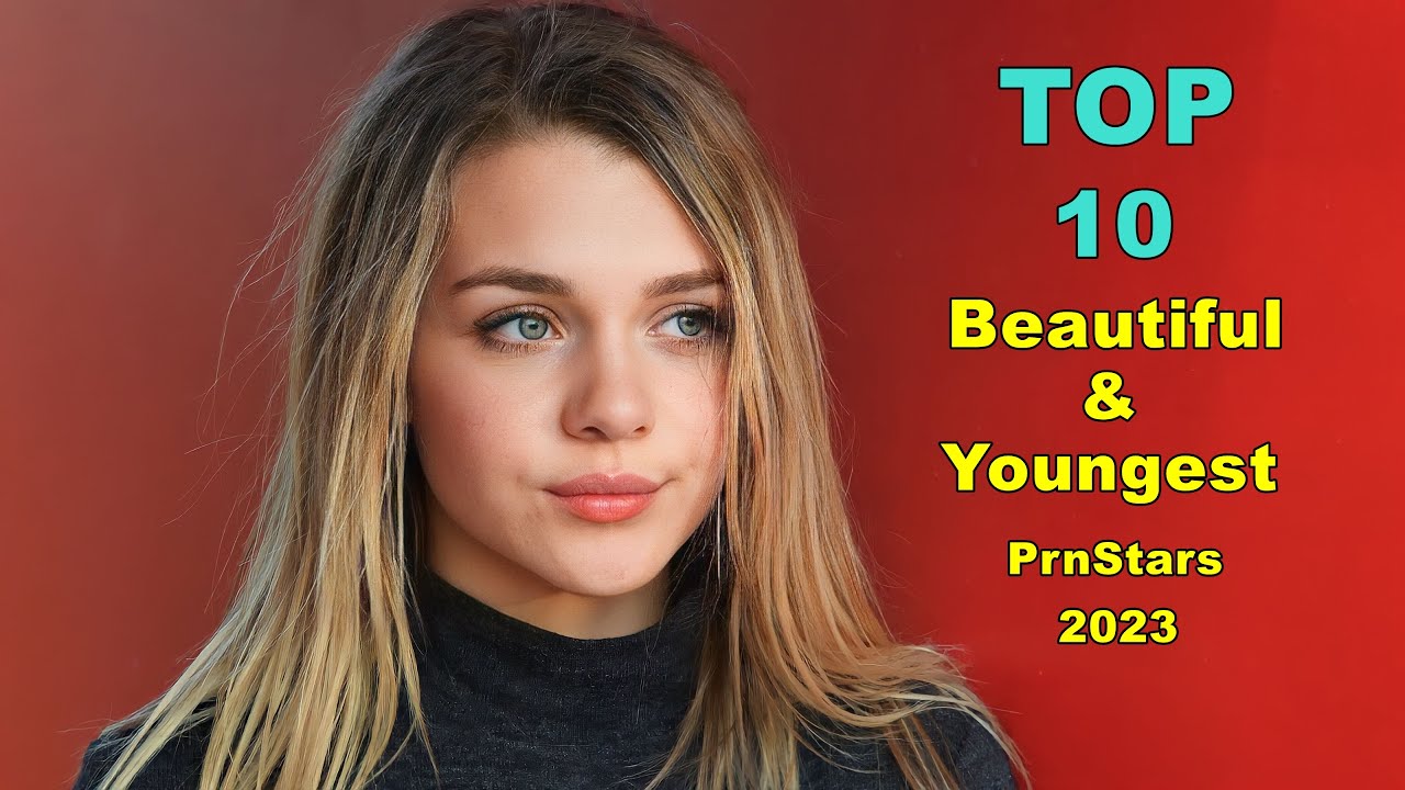 Top10 Beautiful & Youngest PrnStars 2023 - YouTube