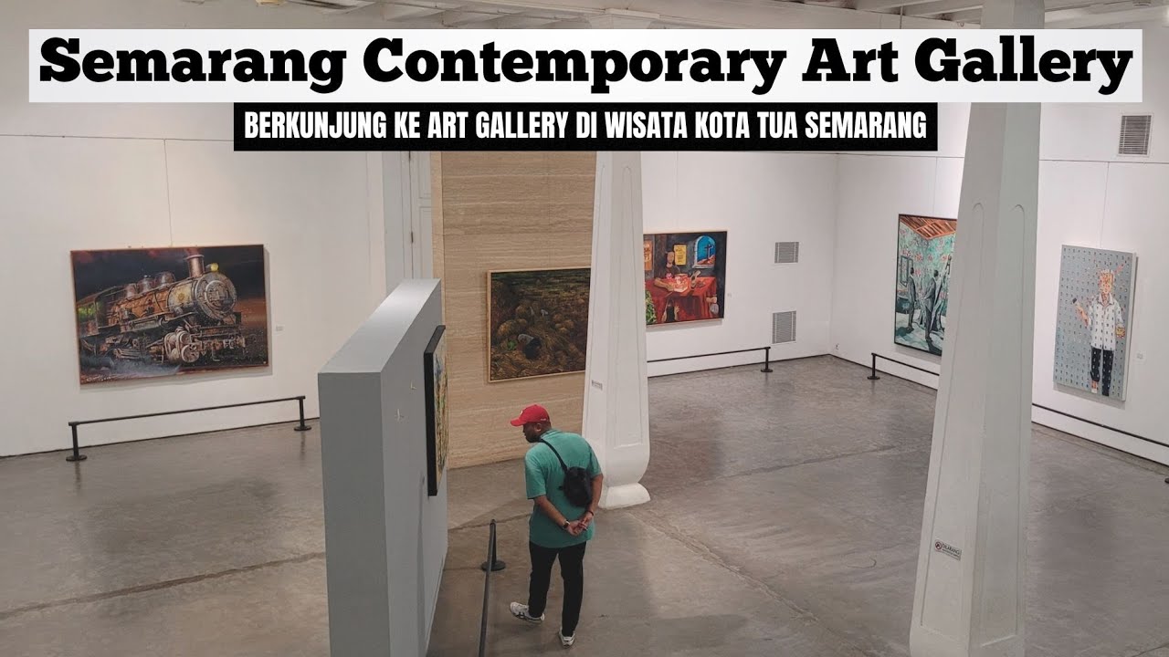 SEMARANG CONTEMPORARY ART GALLERY || Berkunjung Ke Art Gallery Di ...