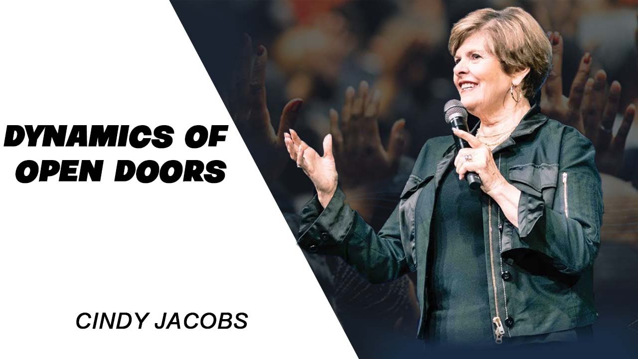 DYNAMICS OF OPEN DOORS | Cindy Jacobs - YouTube