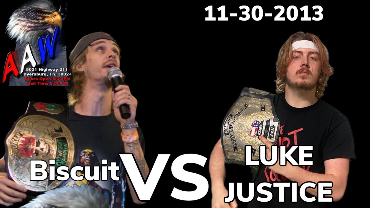 Biscuit VS Luke Justice 11/30/2013 AAW - YouTube