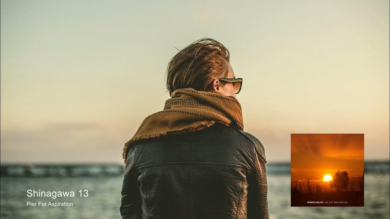 Shinagawa 13 - Pier For Aspiration [Embers Melody] - YouTube