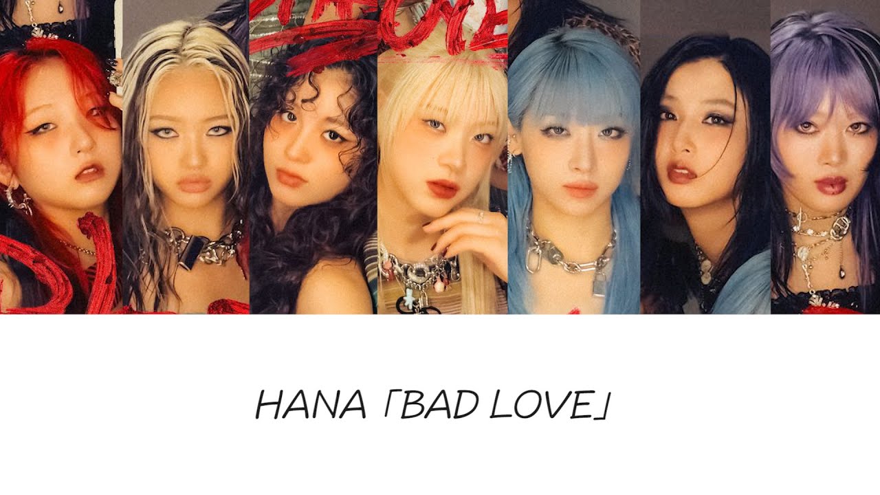 【HANA】BAD LOVE 歌割り/歌詞/和訳(意訳) - YouTube