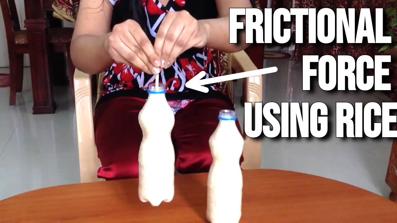 Frictional force using bottles filled with rice Science Experiment ...