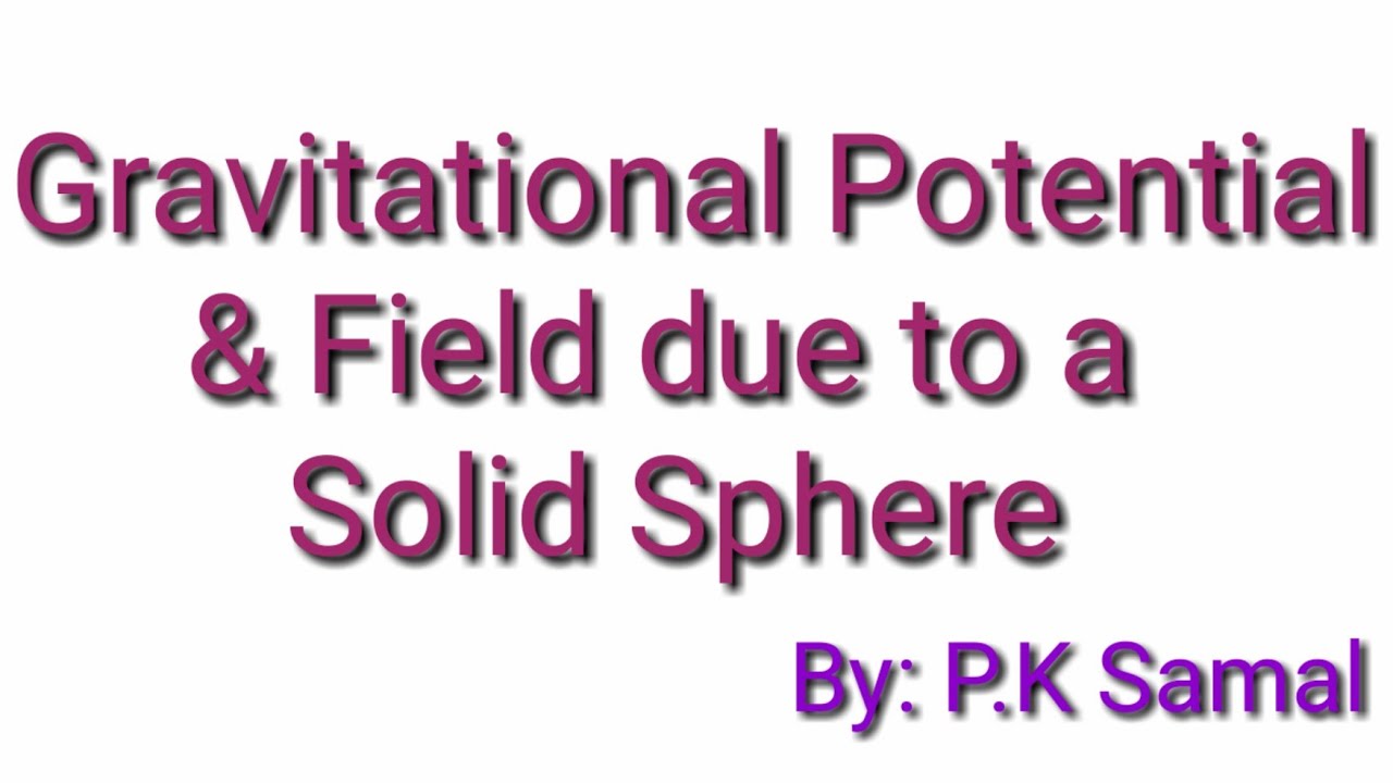 #Gravitational Potential & Field due to Solid Sphere (External ...