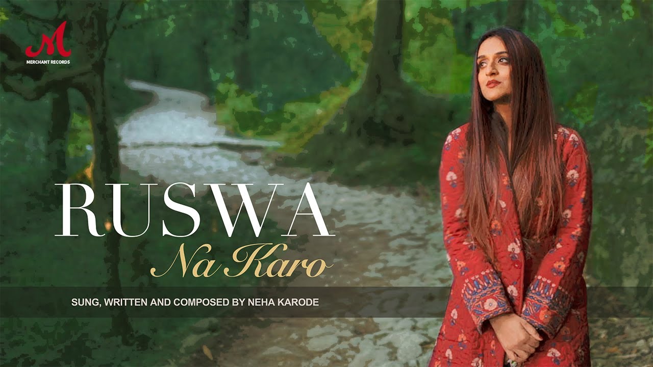 Ruswa Na Karo - Full Video | Neha Karode | Merchant Records | New Love ...
