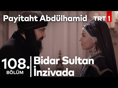 Bidar Sultan İnzivaya Çekiliyor I Payitaht Abdülhamid 108. Bölüm