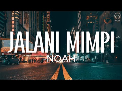 NOAH - Jalani Mimpi(Lirik Video)♫