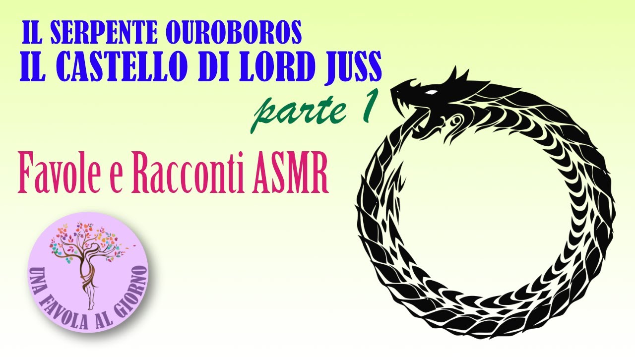 Fiabe e Favole ASMR ITA - Il serpente Ouroboros - Il castello di Lord ...