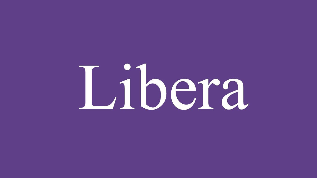 How To Pronounce ''Libera'' (Releases) Correctly in Spanish - YouTube