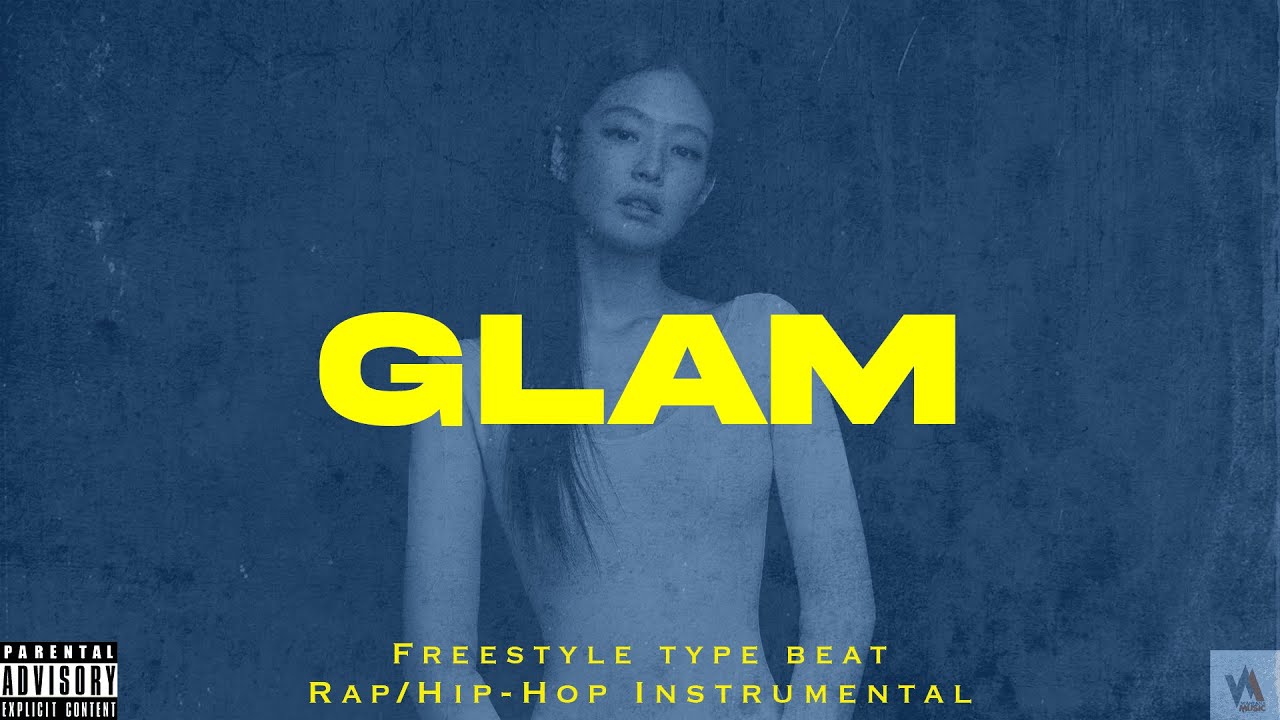 [Free] Freestyle beat type "Glam" | Hip-hop instrumental | Rap beats ...