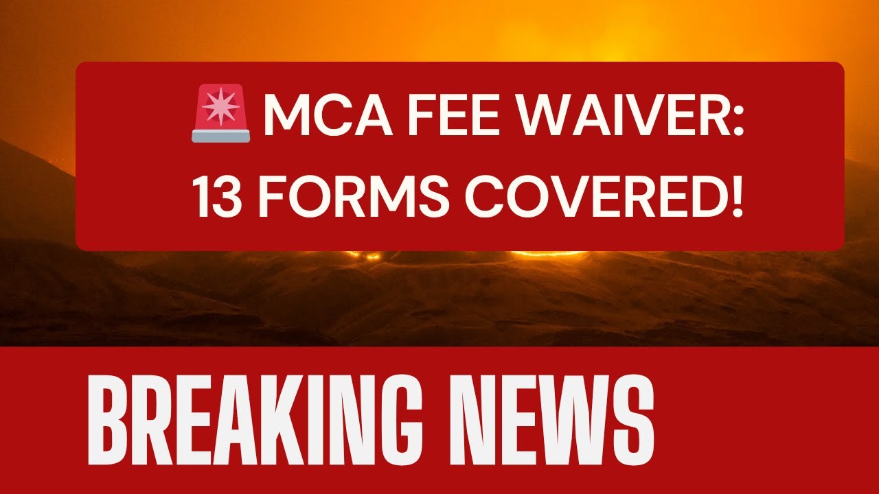 MCA Update: No Additional Fees for 13 E-Forms During V3 Transition ...
