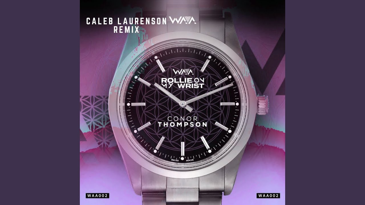 Rollie On My Wrist (Caleb Laurenson Remix) - YouTube