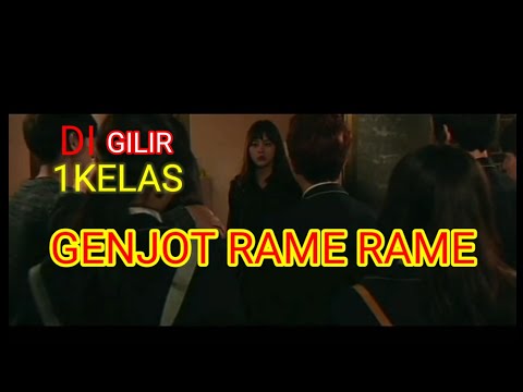 DI GENJOT SATU KELAS | DI GENJOT RAME RAME