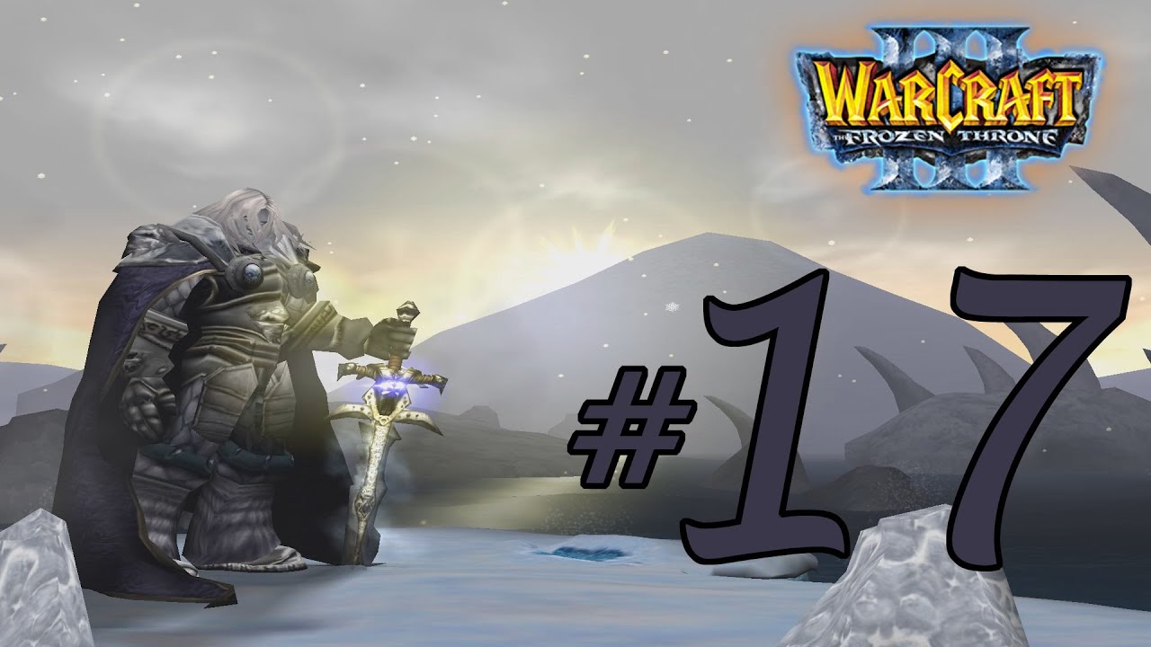 Warcraft 3 The Frozen Throne Campaign Part 17 - It's A Trap! - YouTube