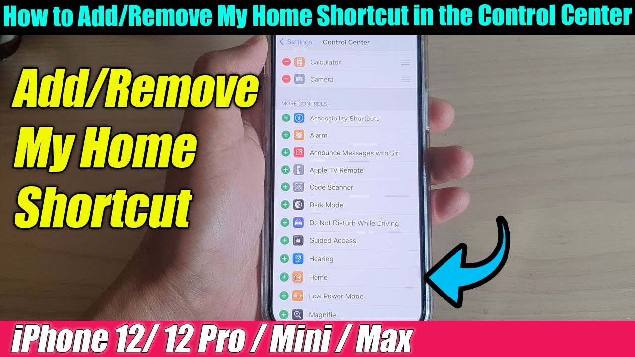 iPhone 12/12 Pro: How to Add/Remove My Home Shortcut in the Control ...
