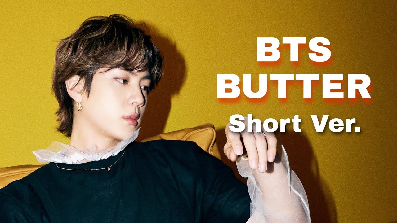 [Short Ver.] BTS - BUTTER - YouTube