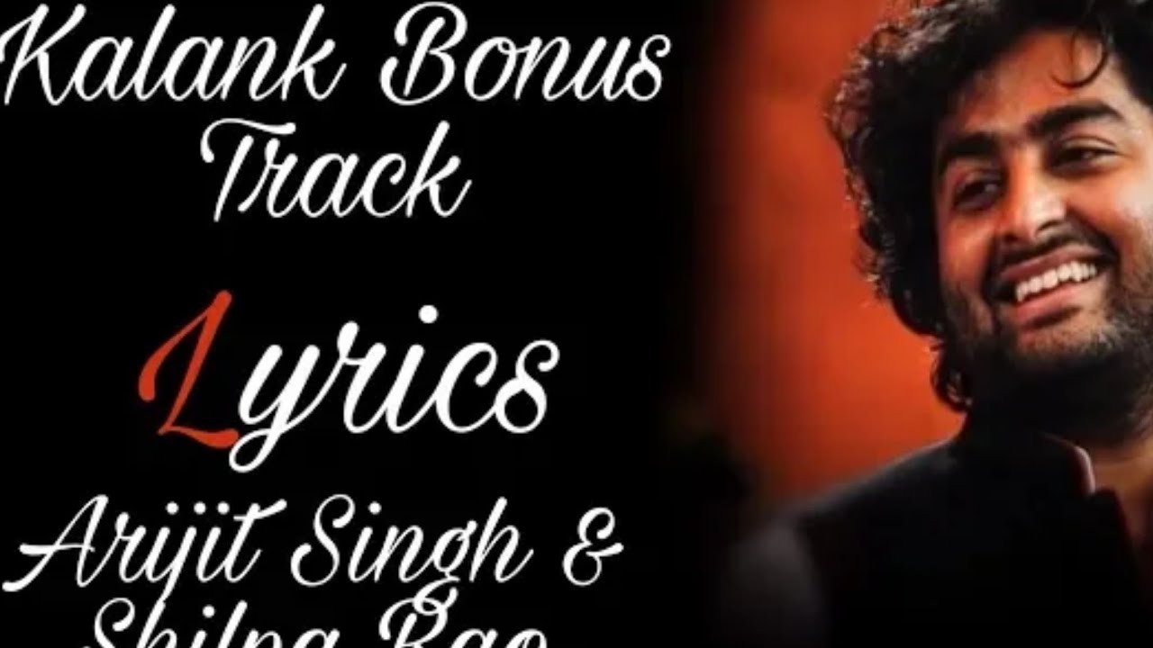 Kalank Song| Arijit Singh |Lyrics Song | Wifi lyrics - YouTube