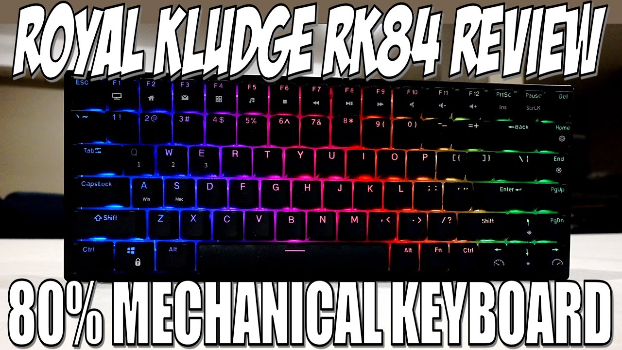 Royal Kludge RK84 Review - A Fantastic & Quality 80% RGB Mechanical ...
