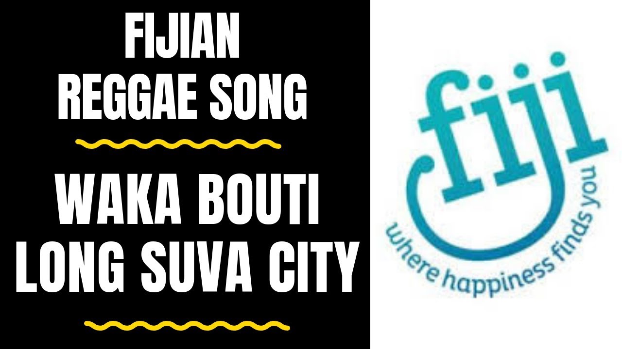 Fijian Reggae Song - WAKA BOUTI LONG SUVA CITY - LukizMuzik.Production ...