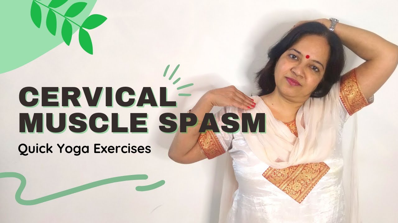 Cervical Muscle Spasm | Yoga Exercises for Cervical Muscle Spasm - YouTube
