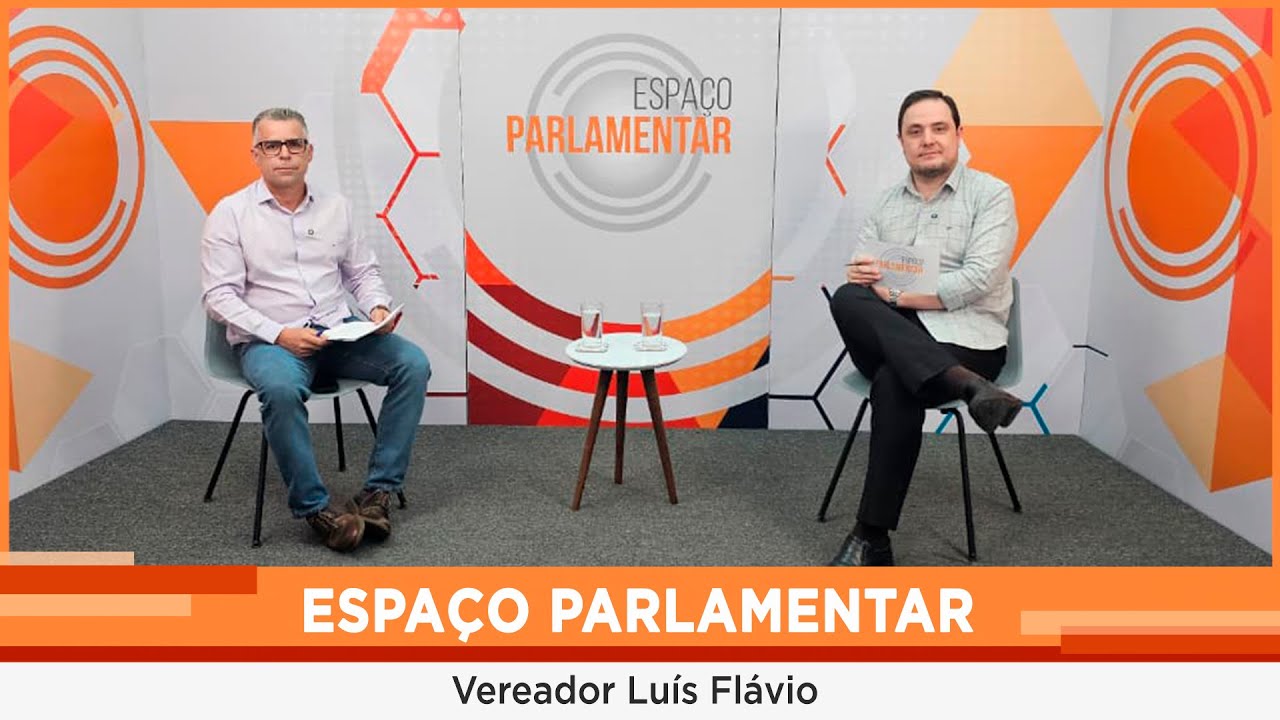 Espaço Parlamentar: Luís Flávio - YouTube