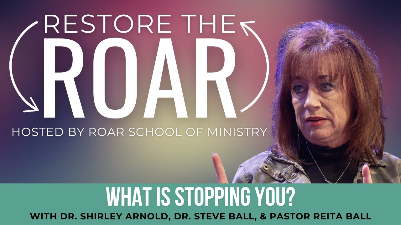 Restore the ROAR | What Is Stopping You? - YouTube